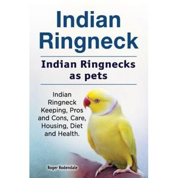 Roger Rodendale | Other | Indian Ringneck Indian Ringnecks As Pets ...